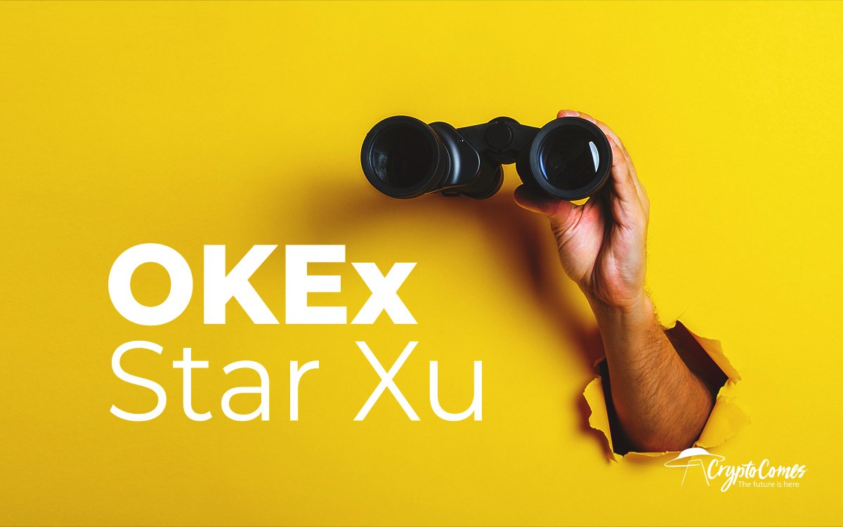 OKEx Star Xu Has His Investigation Period Expanded to Six Months. What ...